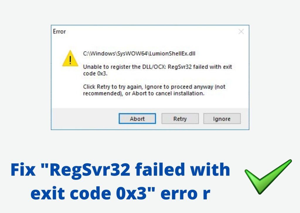 (Solved) How To fix a "RegSvr32 failed with exit code 0x3" error?