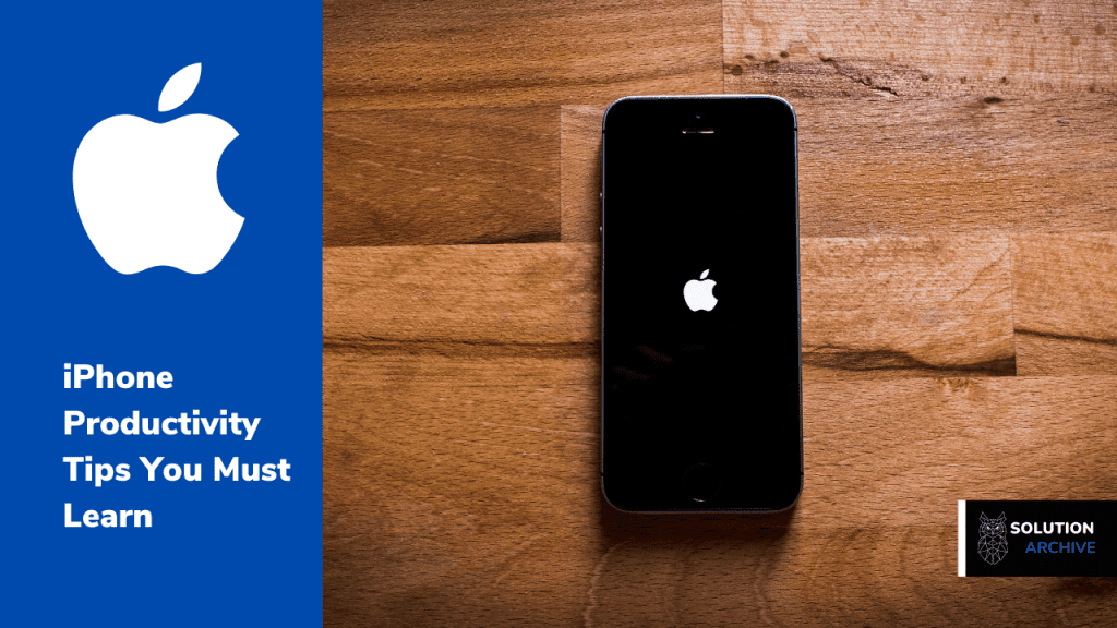 9 Most Amazing iPhone Productivity Tips You Must Learn - 2021