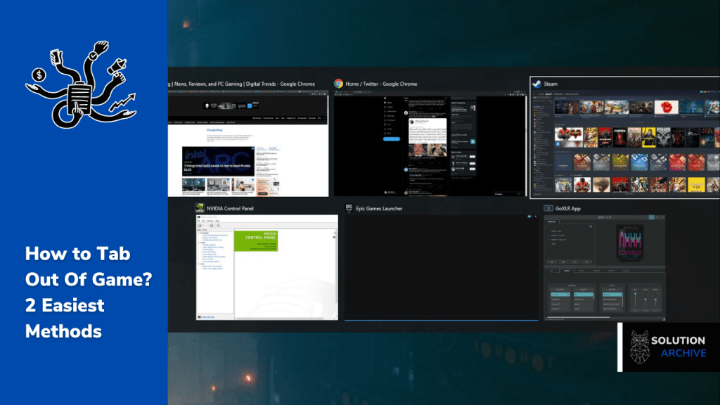 How to Tab Out Of Game? 2 Easiest Methods